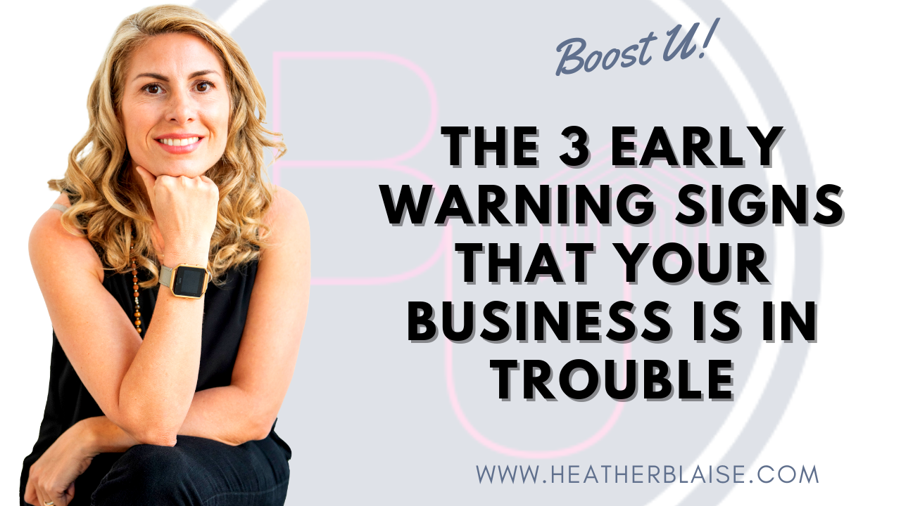 The 3 Early Warning Signs That Your Business is in Trouble