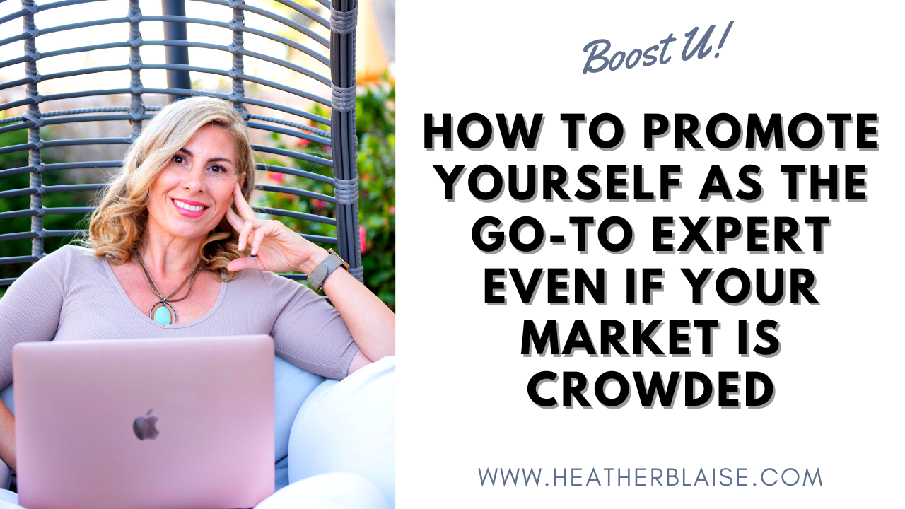 How to Promote Yourself as THE Go-to Expert Even if Your Market is ...